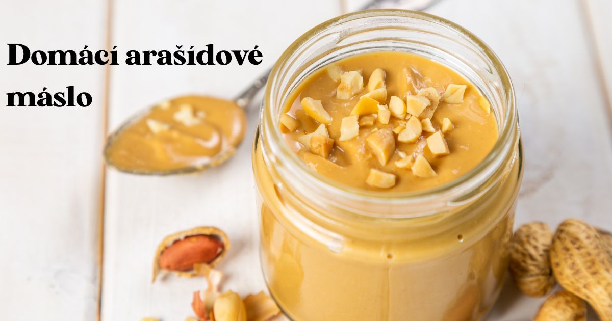 Recept na nejlepší domácí arašídové máslo (burákové máslo)